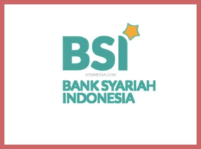 5 Saldo Minimal BSI Berdasarkan Jenis Tabungan Terbaru | ATMnesia